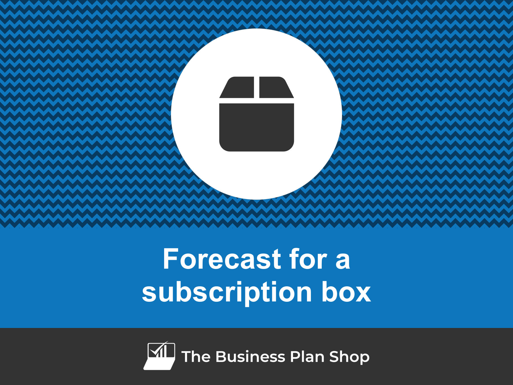 How to create a subscription box financial forecast?
