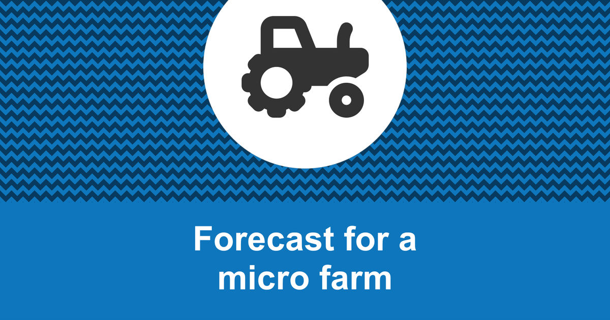 How to create a micro farm financial forecast?