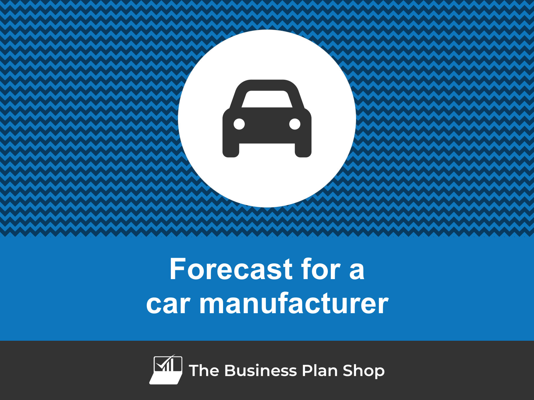 How to create a car manufacturer financial forecast?