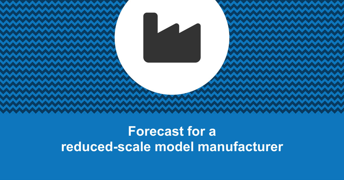 How to create a reduced-scale model manufacturer financial forecast?