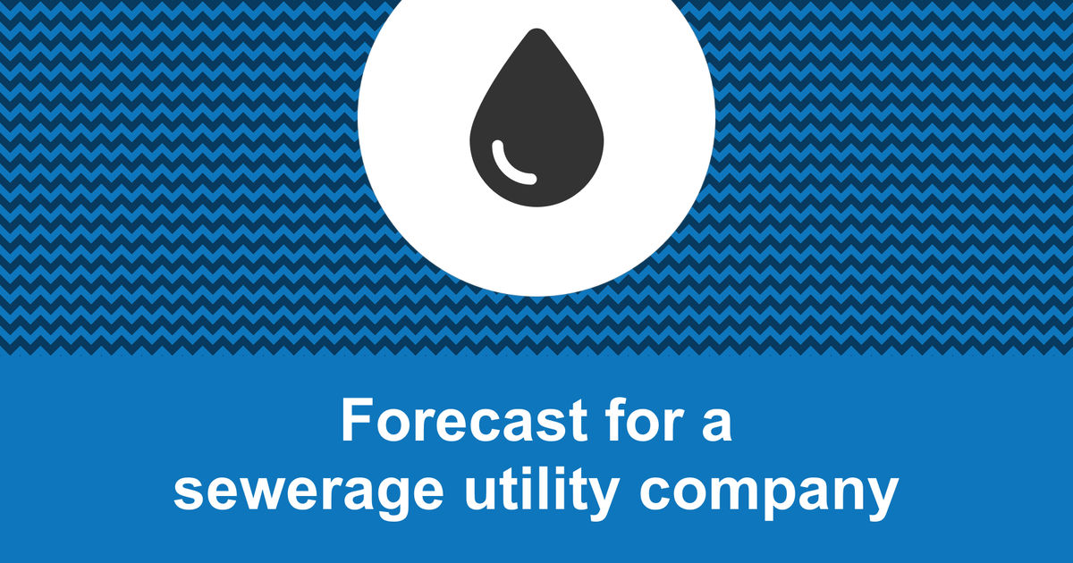 How to create a sewerage utility company financial forecast?