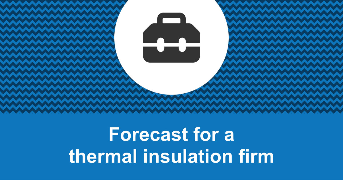 How to create a thermal insulation firm financial forecast?