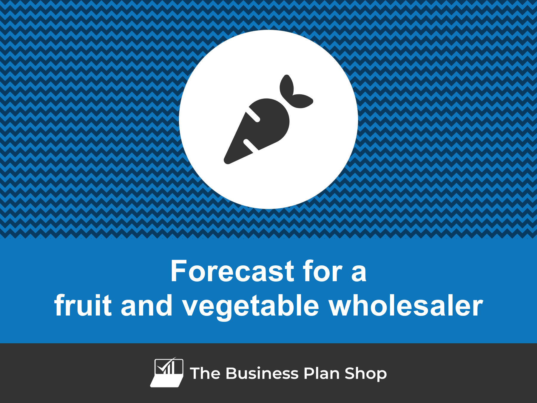 How to create a fruit and vegetable wholesaler financial forecast?