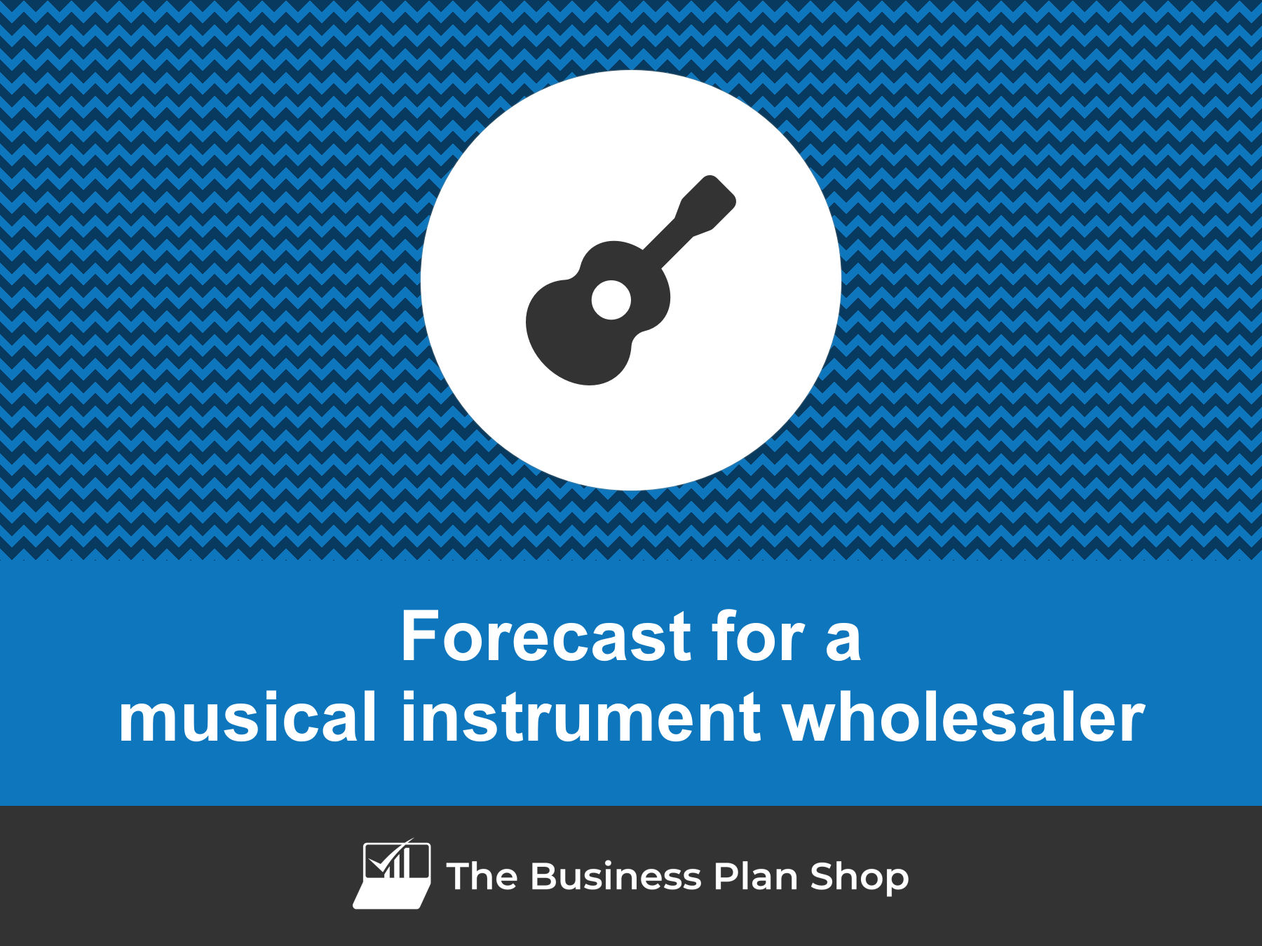 How to create a musical instrument wholesaler financial forecast?