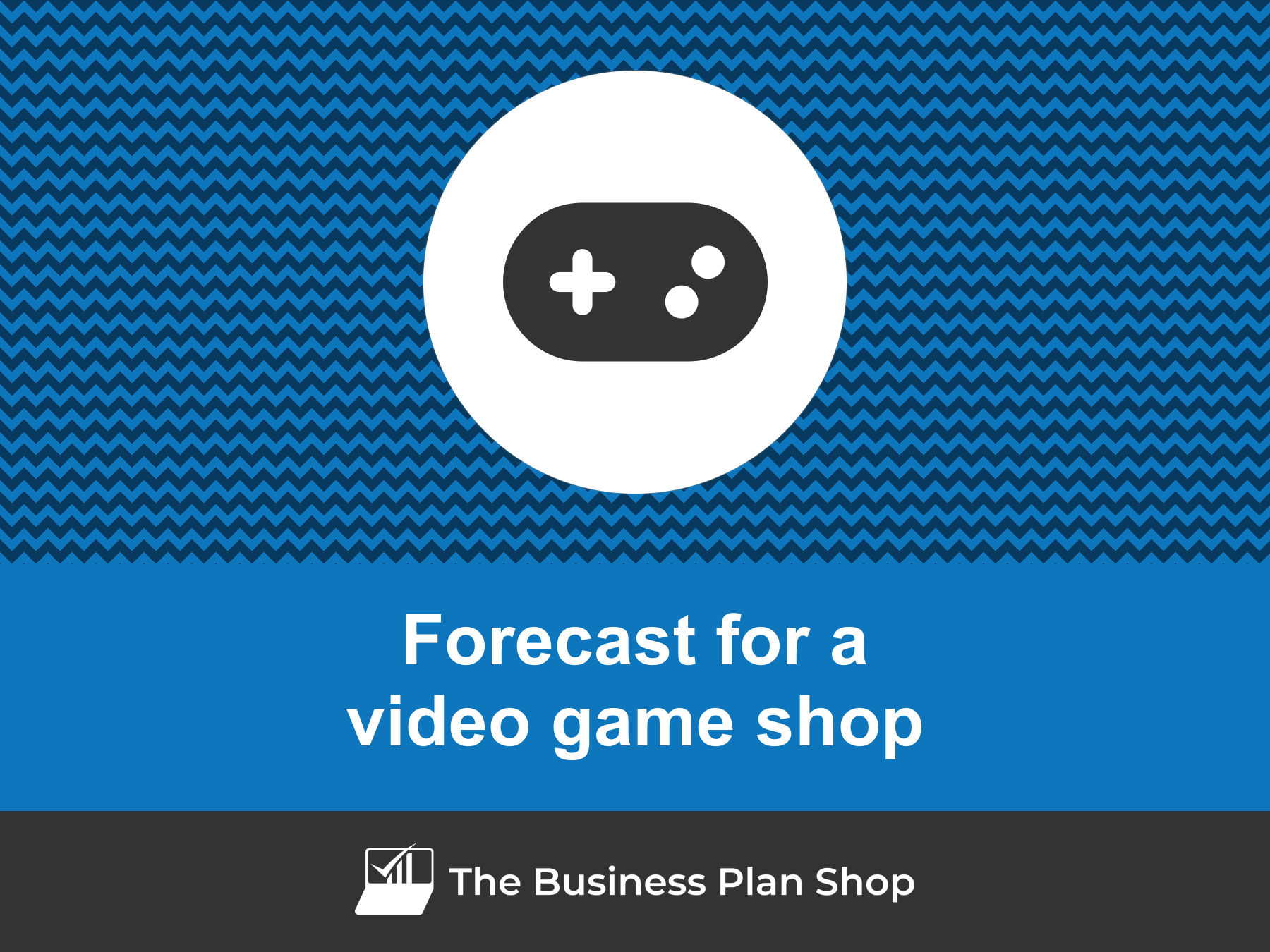 How to create a video game shop financial forecast?