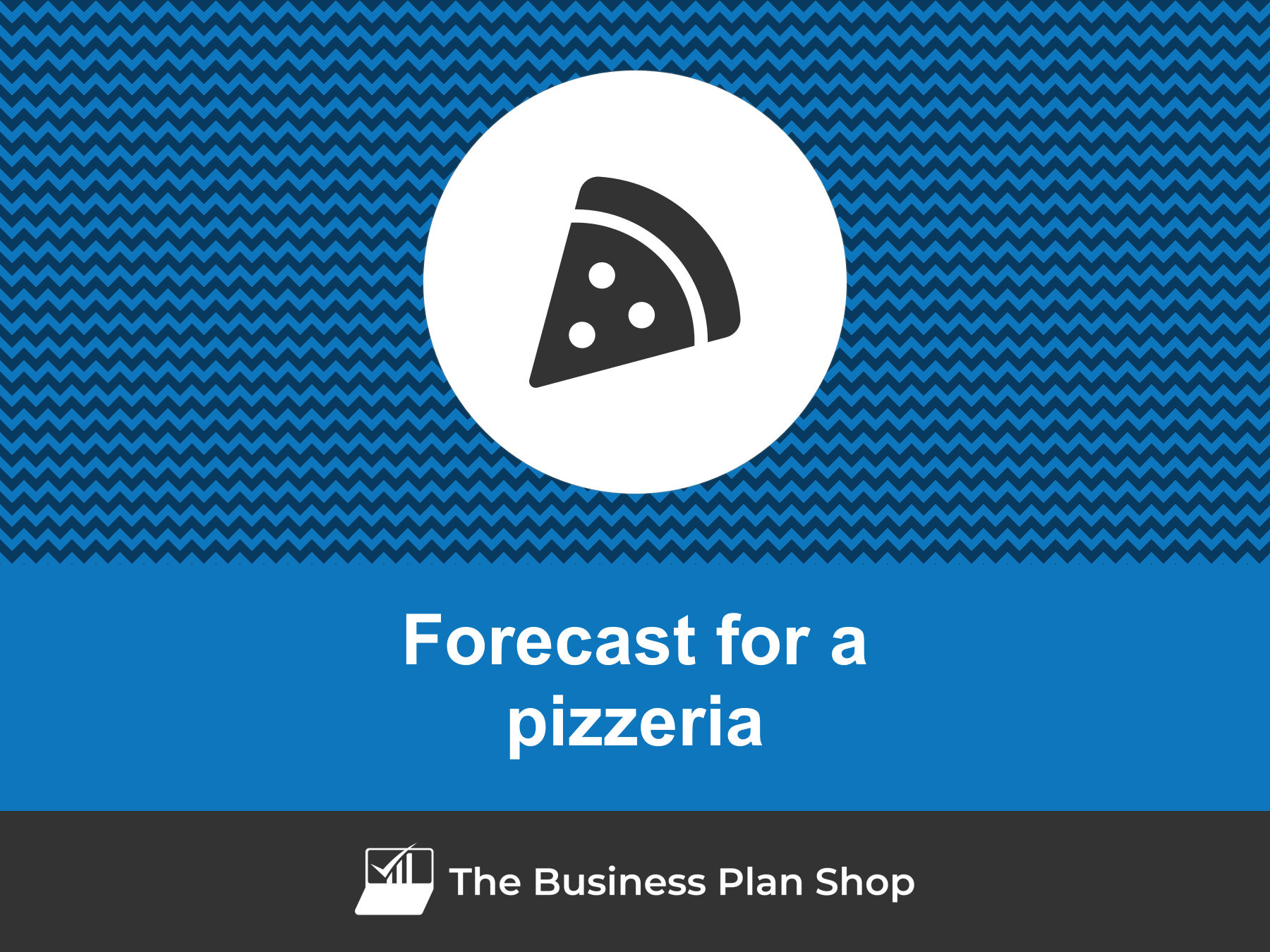 How to create a pizzeria financial forecast?