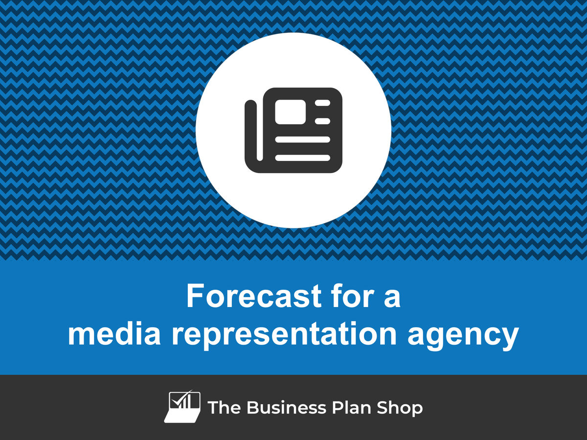 How to create a media representation agency financial forecast?