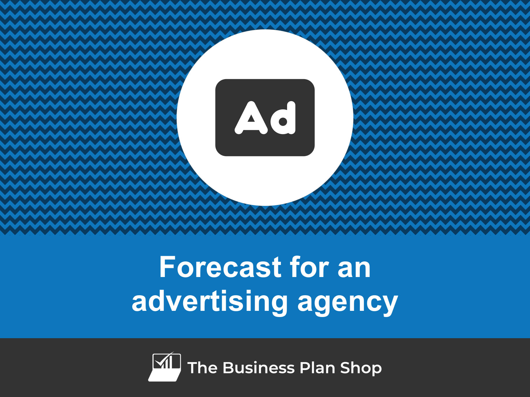 How to create an advertising agency financial forecast?