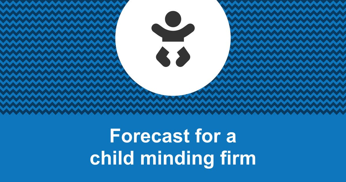 How to create a child minding firm financial forecast?