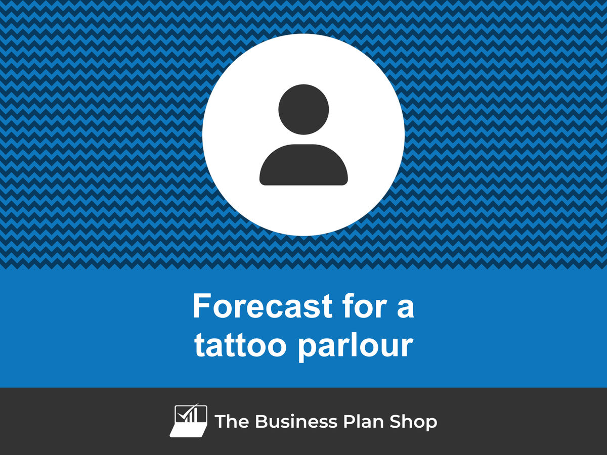 How to create a tattoo parlour financial forecast?