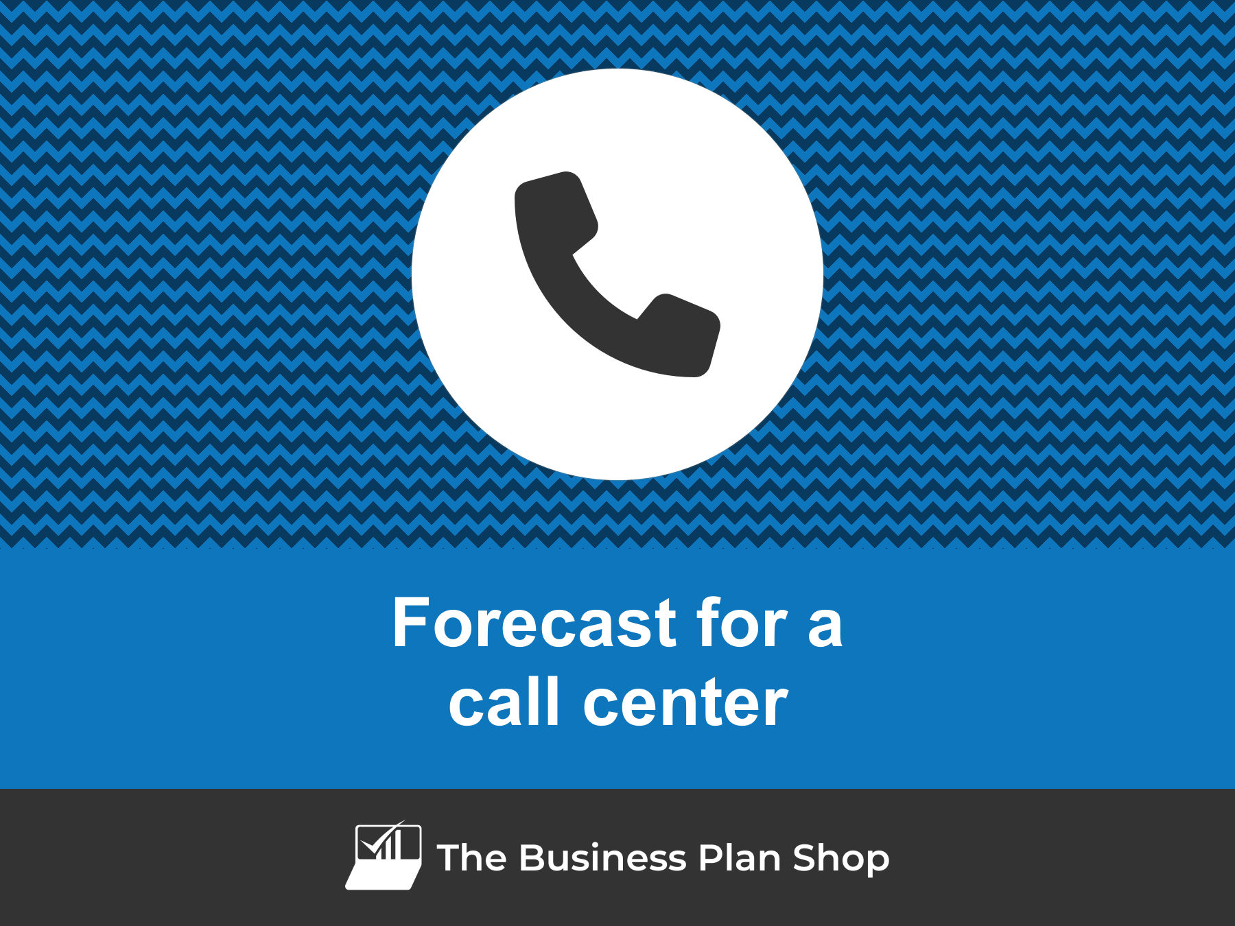 How to create a call center financial forecast?