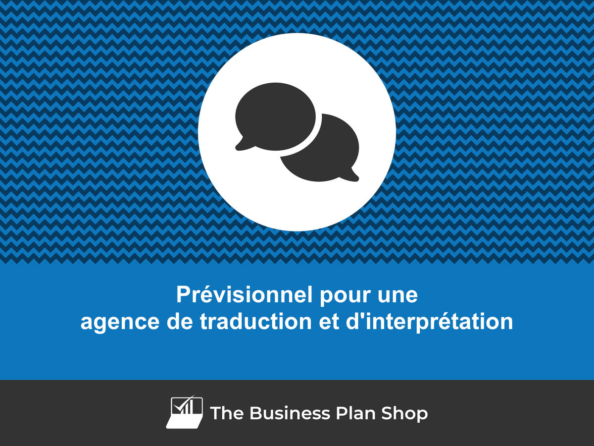 Faire le prévisionnel d'une agence de traduction et d'interprétation