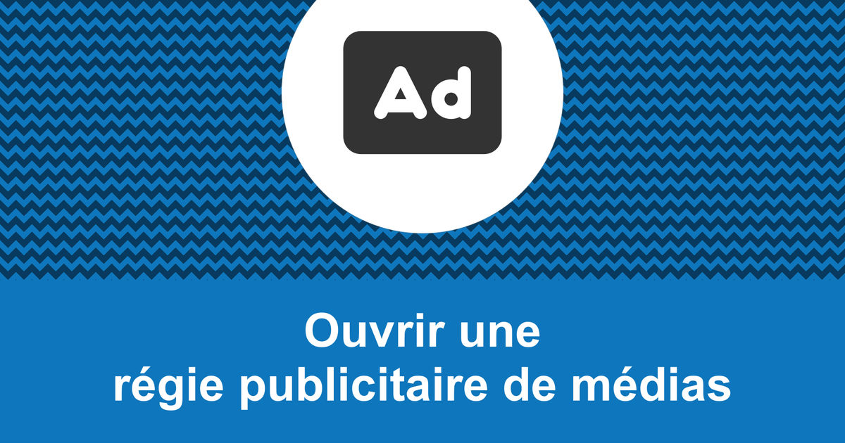 Comment ouvrir une régie publicitaire de médias rentable