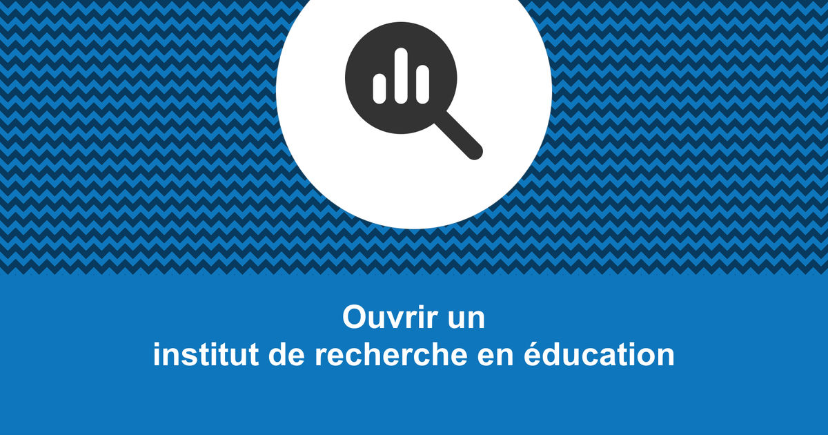 Comment ouvrir un institut de recherche en éducation rentable