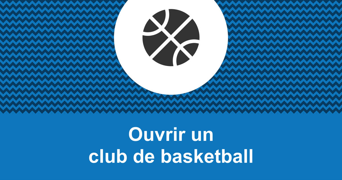 Comment ouvrir un club de basketball rentable