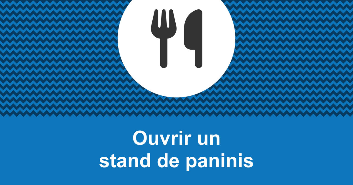 Comment ouvrir un stand de paninis rentable