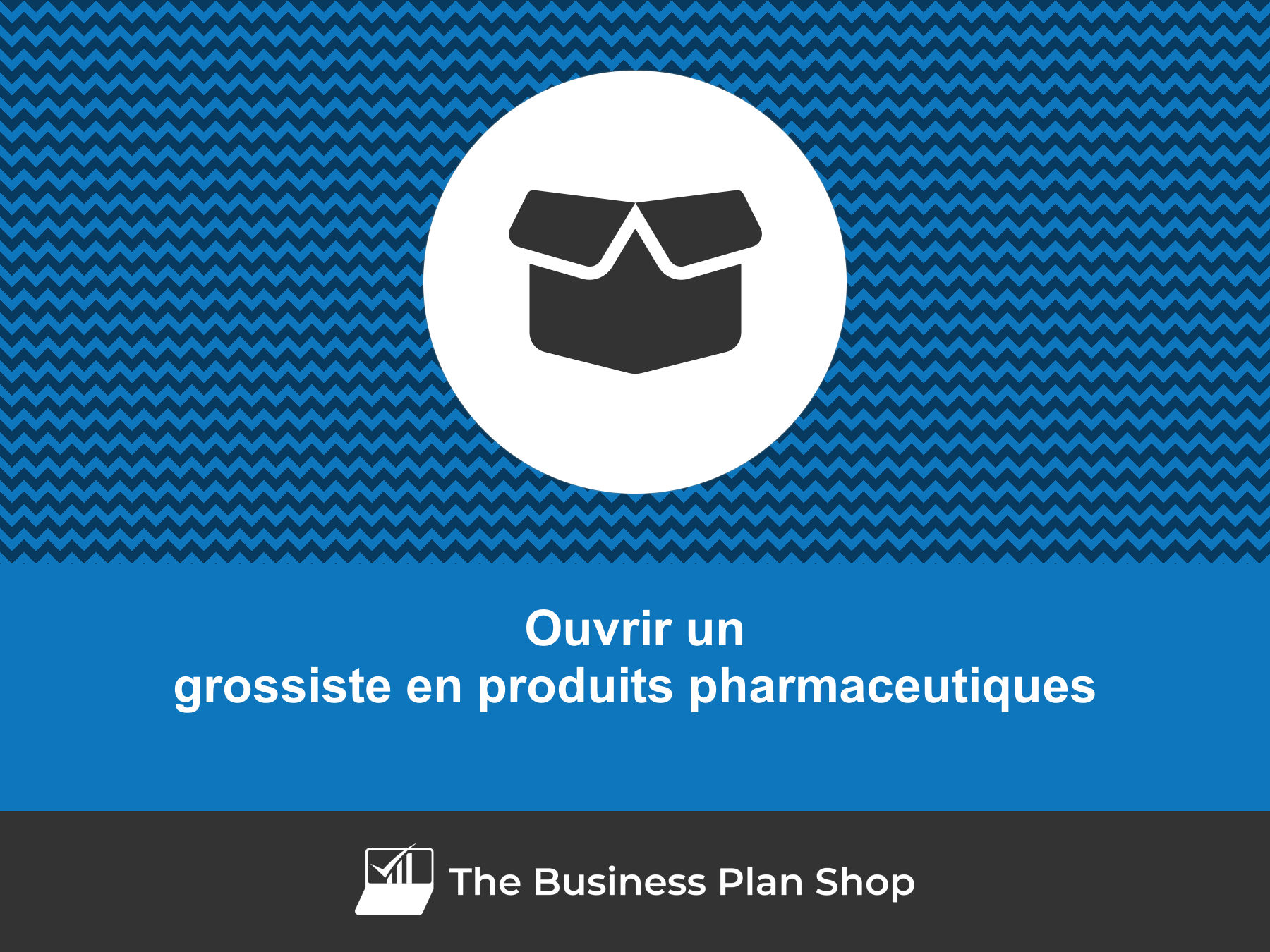 Comment ouvrir un grossiste en produits pharmaceutiques rentable